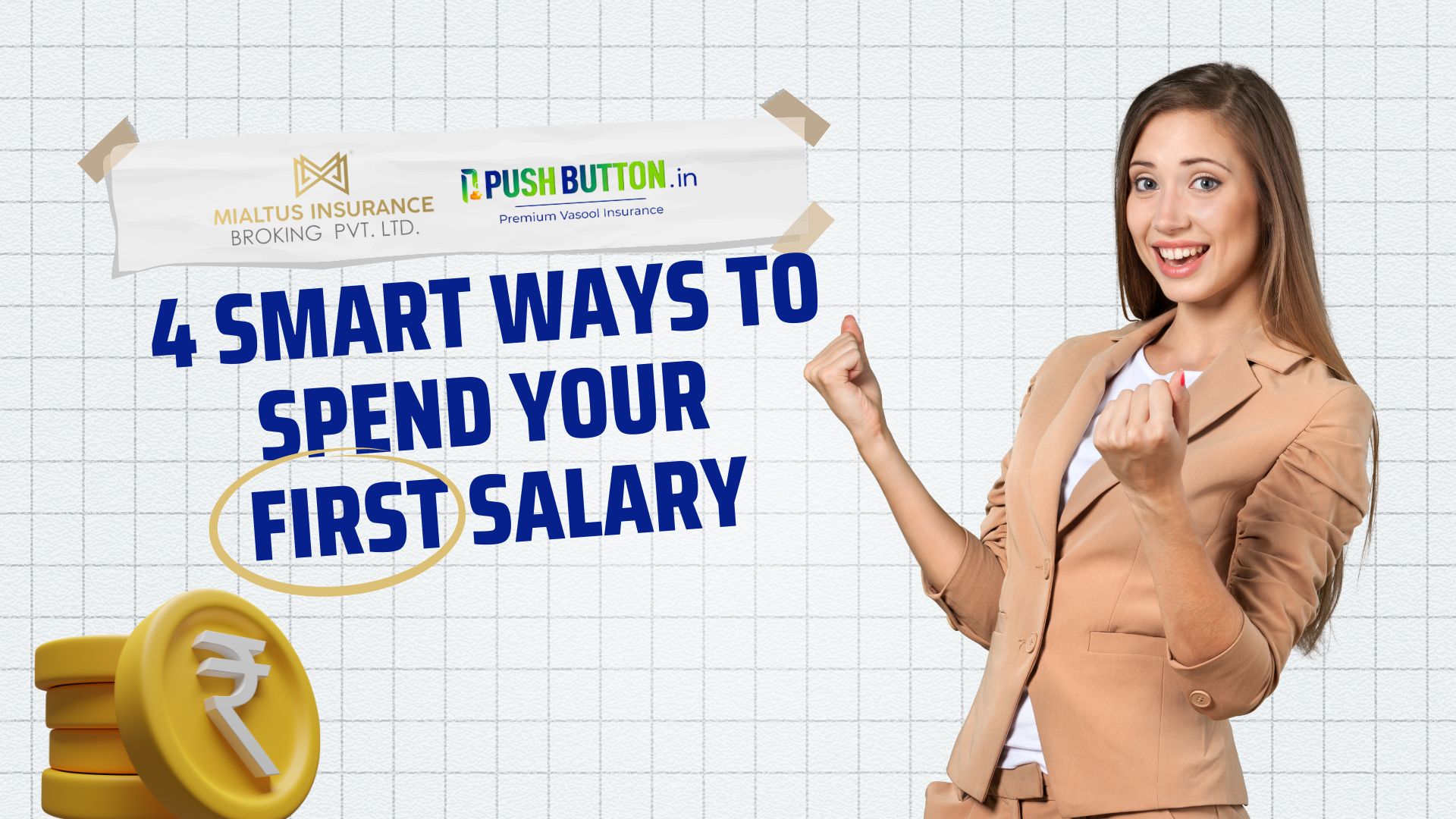 4 Smart Ways to Spend Your First Salary – Mialtus Insurance Broking